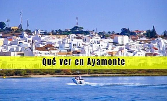 Qué Ver en Ayamonte?Los 10 Mejores Sitios para Visitar